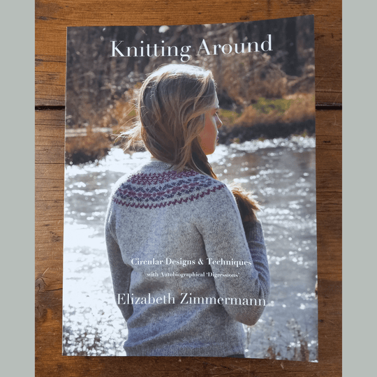 Knitting Around by Elizabeth Zimmermann – The Woolly Thistle